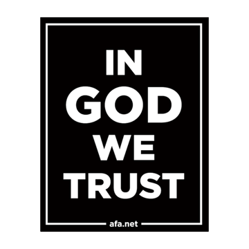 AFA Resource Center - In God We Trust